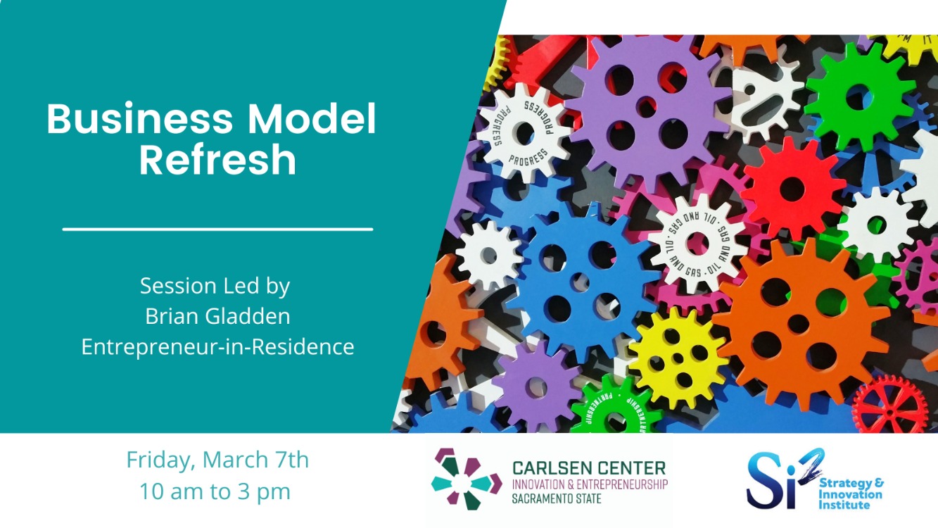 Carlsen Center Business Model Refresh Workshop, Friday, March 7, 2025, 10am - 3pm