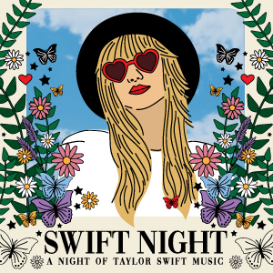 Taylor Swift Night, Thursday, March 7, 2024, 7:30 - 9:30pm