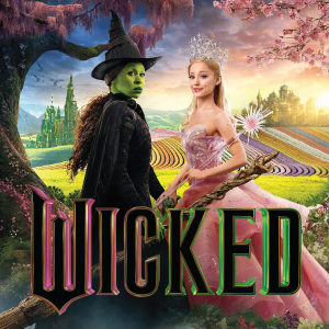 Wicked, Thursday, March 13, 2025, 7:30 - 9:30pm
