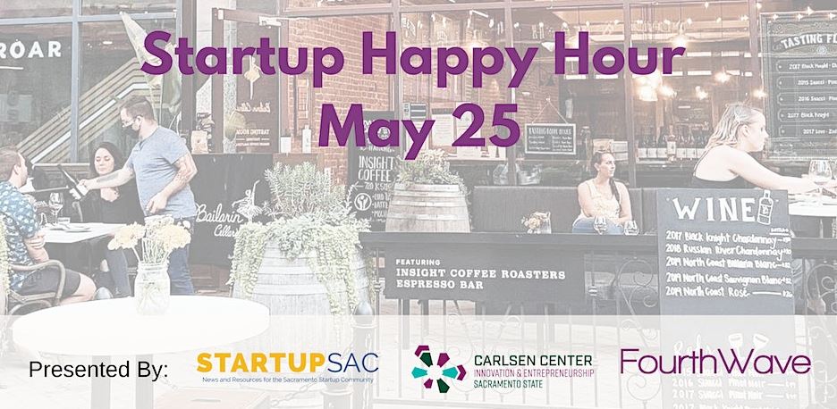 Carlsen Center & StartupSac - Startup Happy Hour featuring FourthWave, Thursday, May 25, 2023, 5 ...