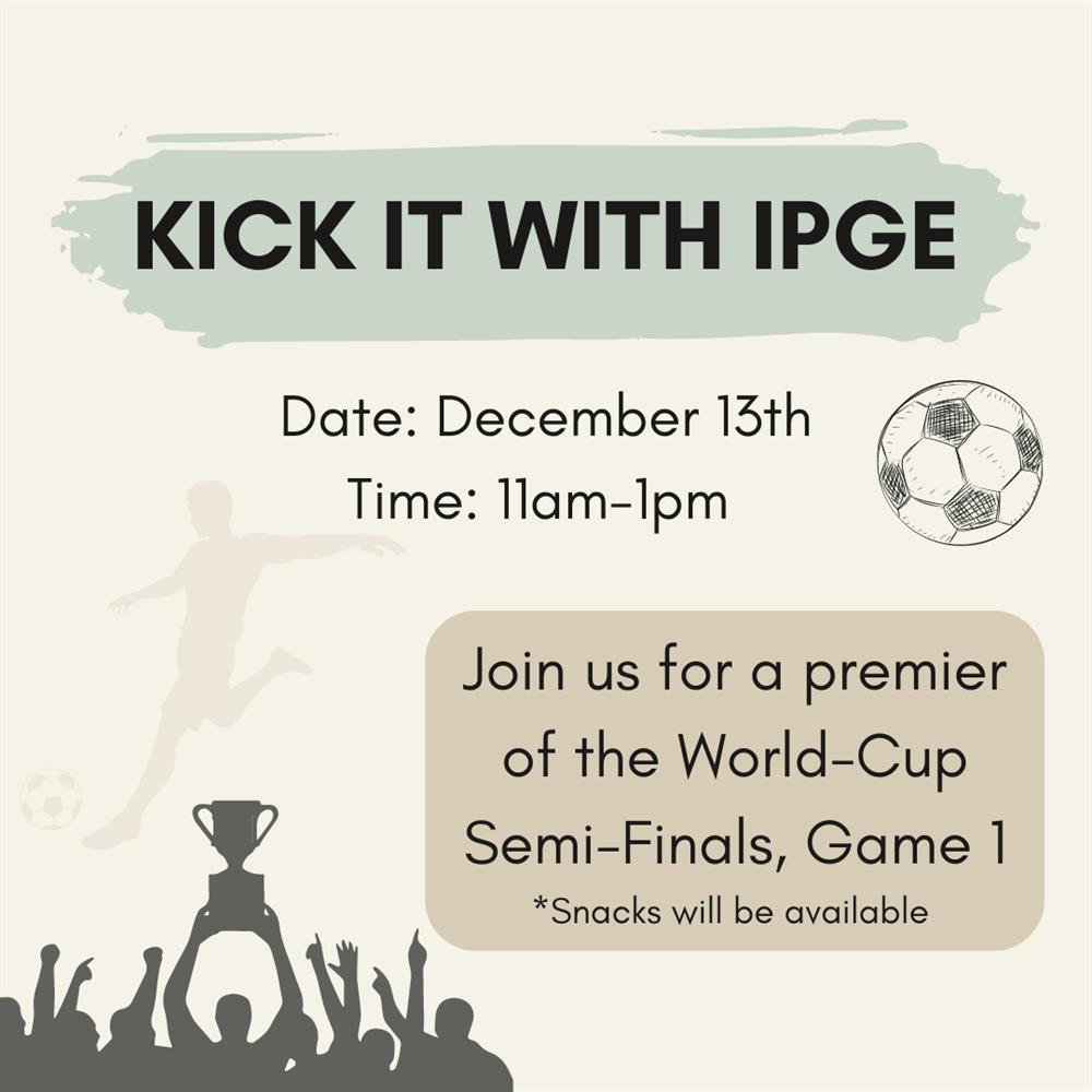 Kick it with IPGE, Tuesday, December 13, 2022, 11am - 1pm